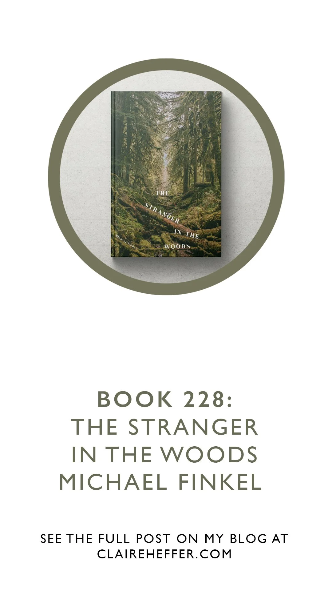 BOOK 228: THE STRANGER IN THE WOODS: MICHAEL FINKEL — CLAIRE HEFFER DESIGN